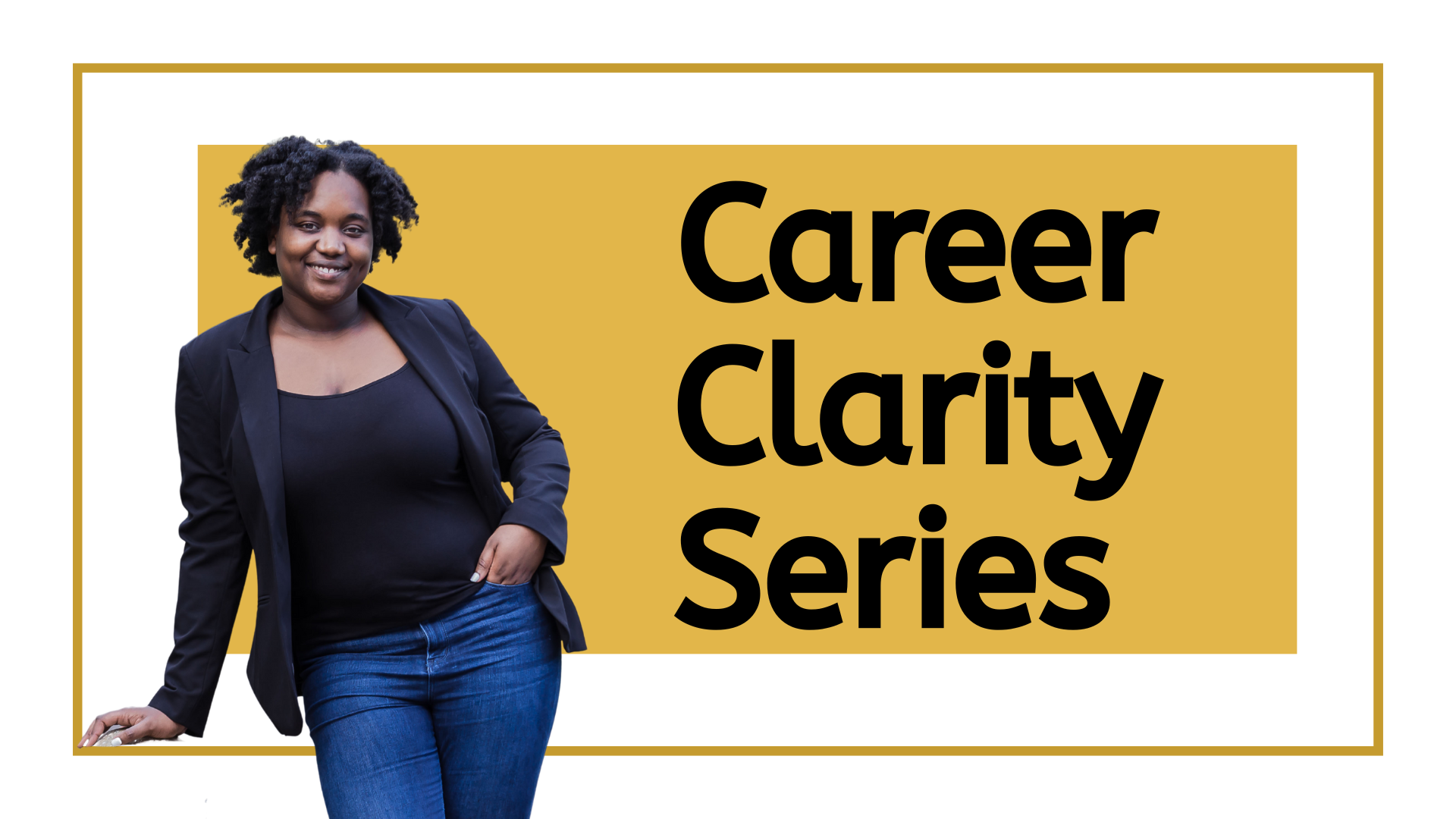 Career Clarity Series