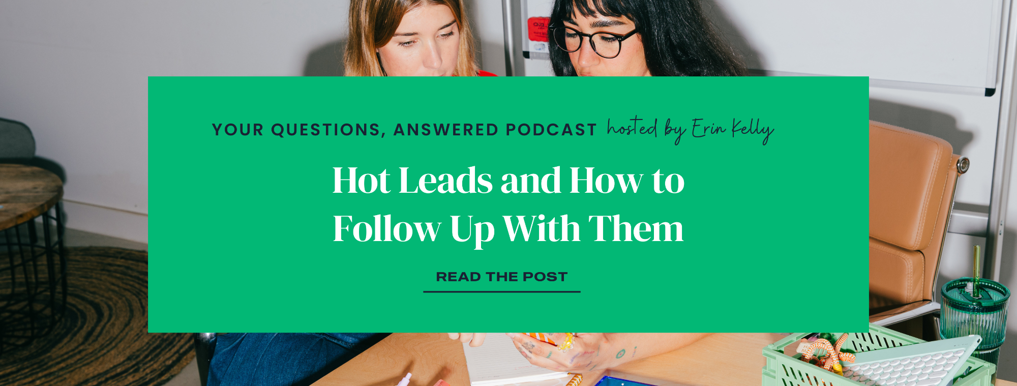 Hot Leads and How to Follow Up With Them