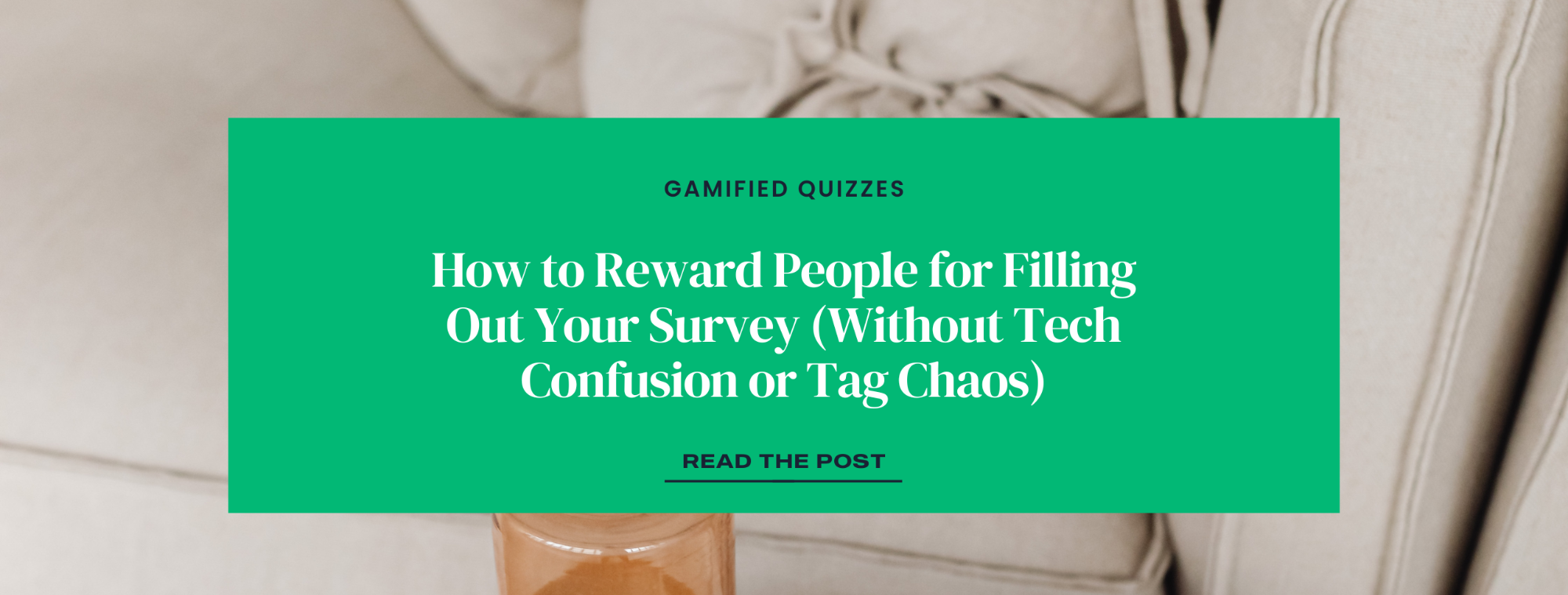 How to Reward People for Filling Out Your Survey (Without Tech ...