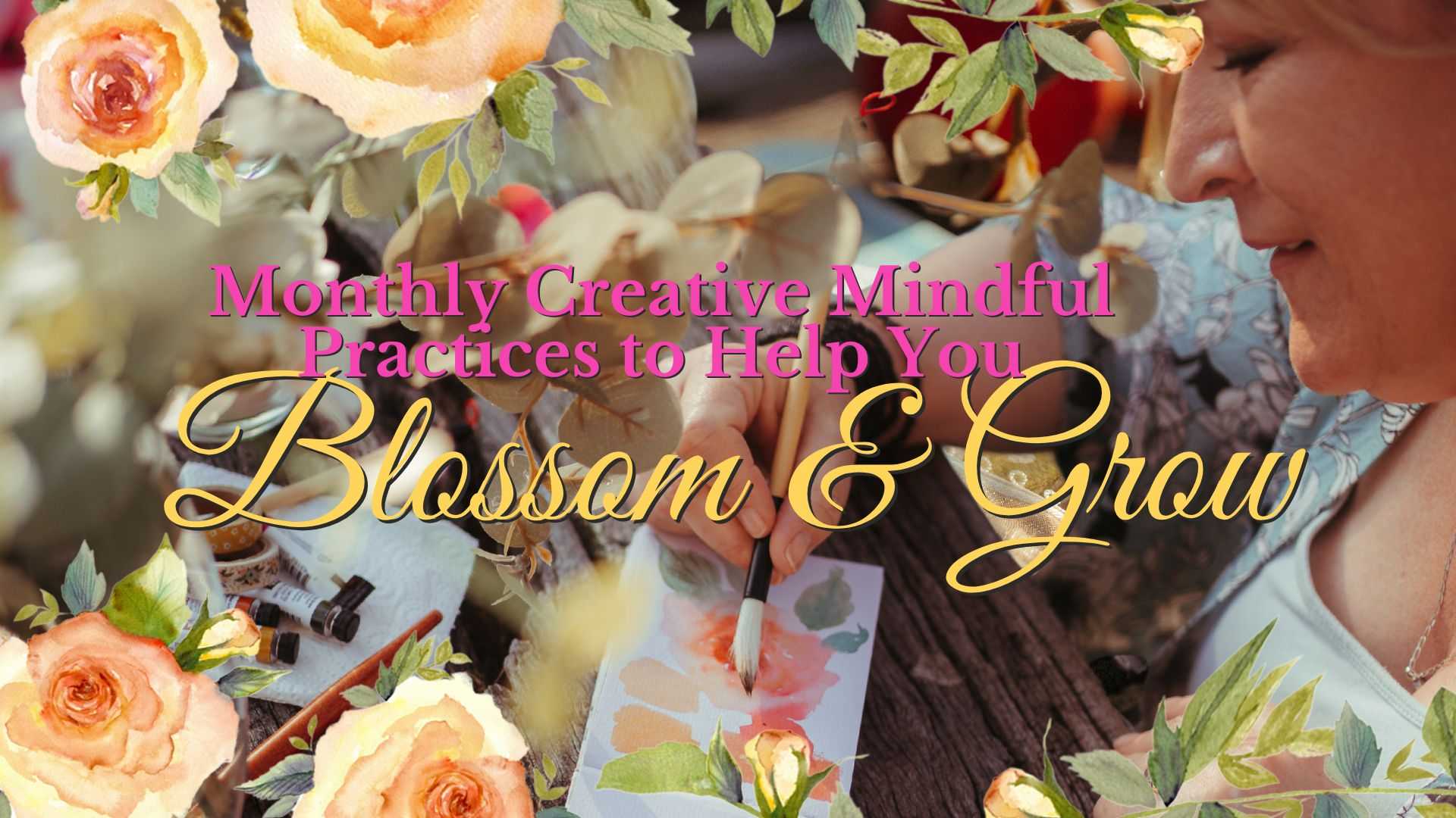 the Creative Way to Mindful Self-Mastery