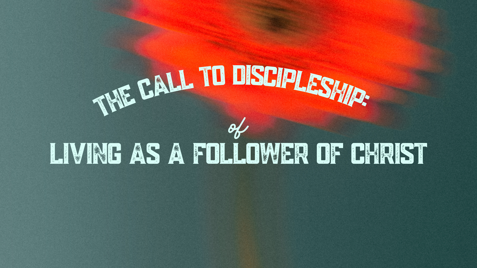 The Call To Discipleship