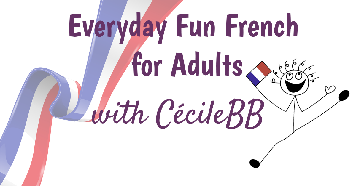 Everyday Fun French for Adults with CécileBB
