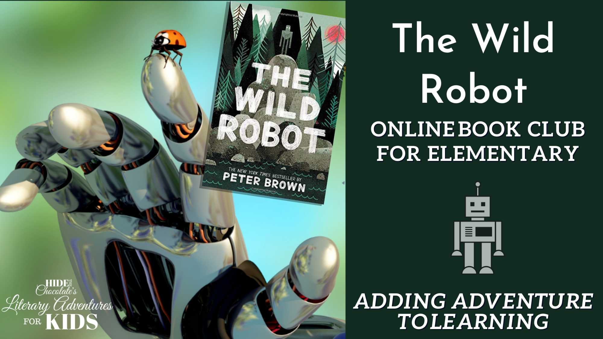 The Wild Robot Online Book Club ~ Modern Literature Series for Elementary