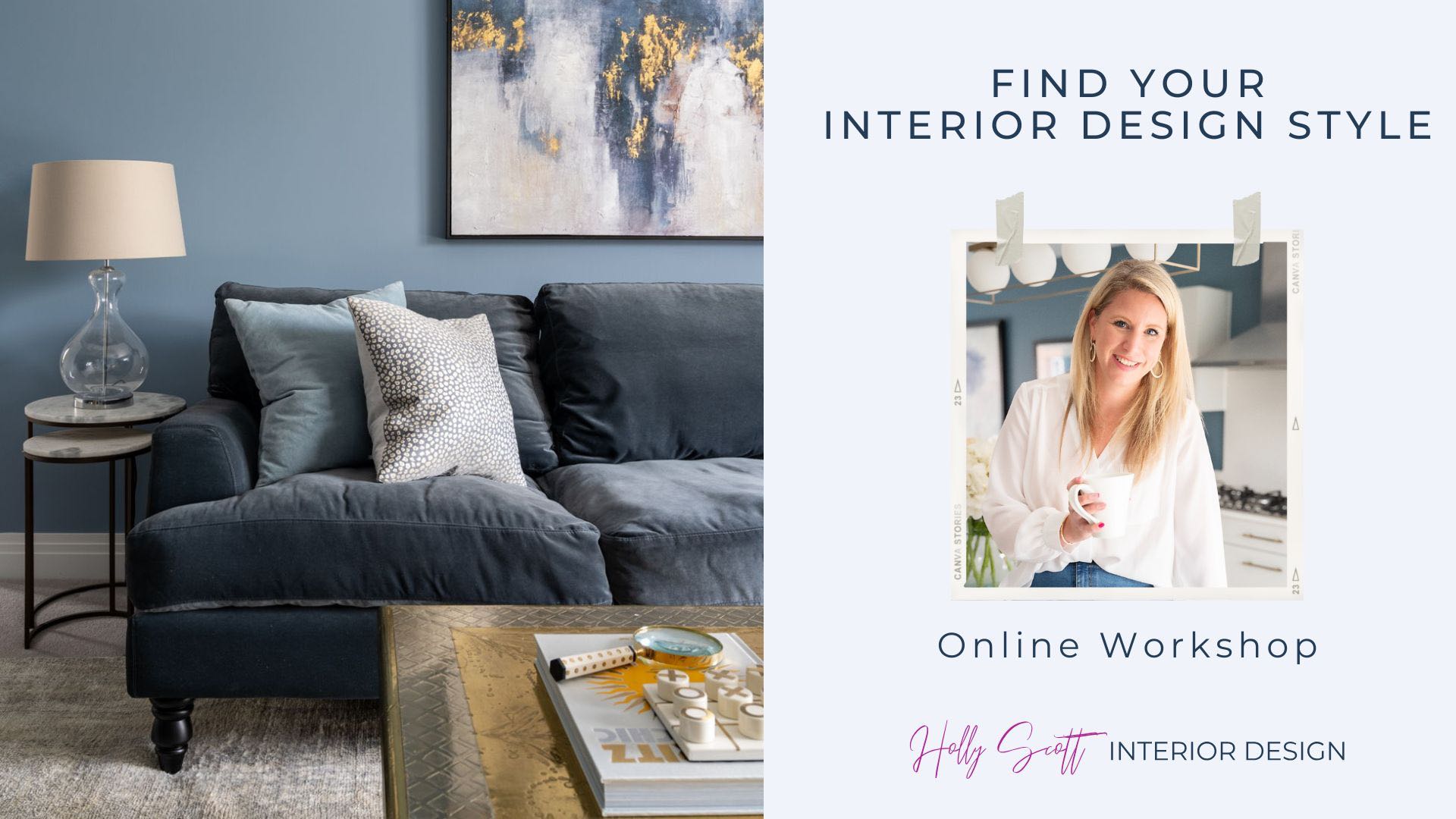 Find Your Interior Design Style Workshop with Holly Scott Interior Design