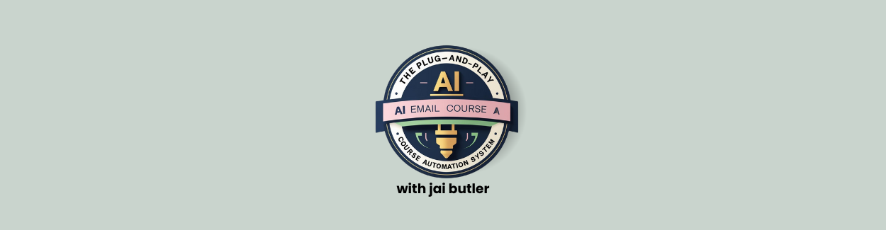The Plug-and-Play AI Email Course Automation System, Jai Butler