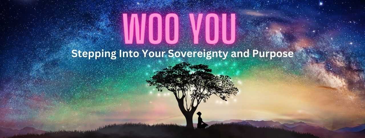 Woo You - Stepping Into Sovereignty and Purpose - 6 months