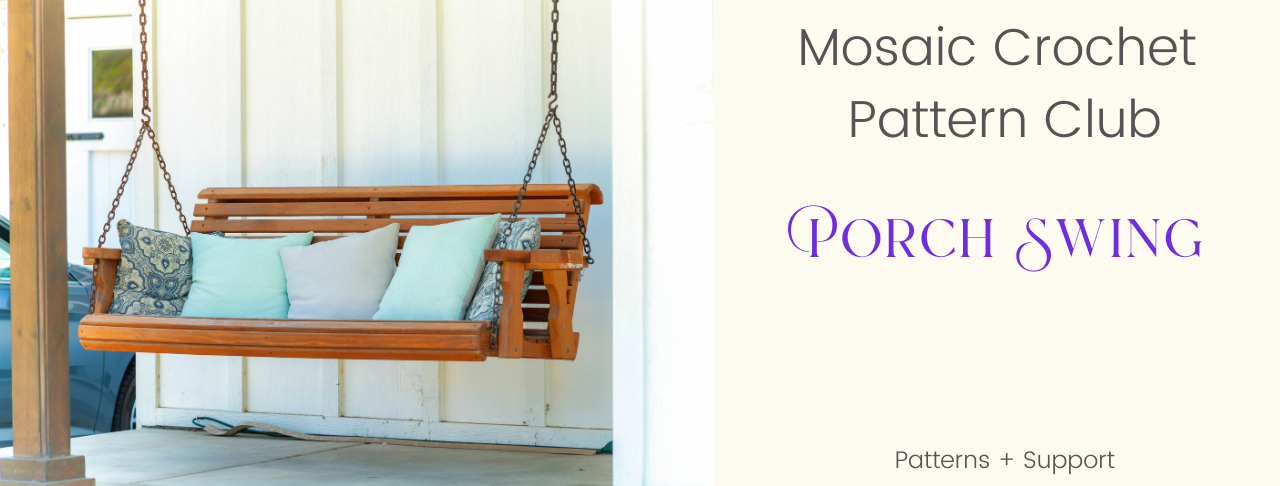Porch Swing — Mosaic Crochet Patterns + Tutorials