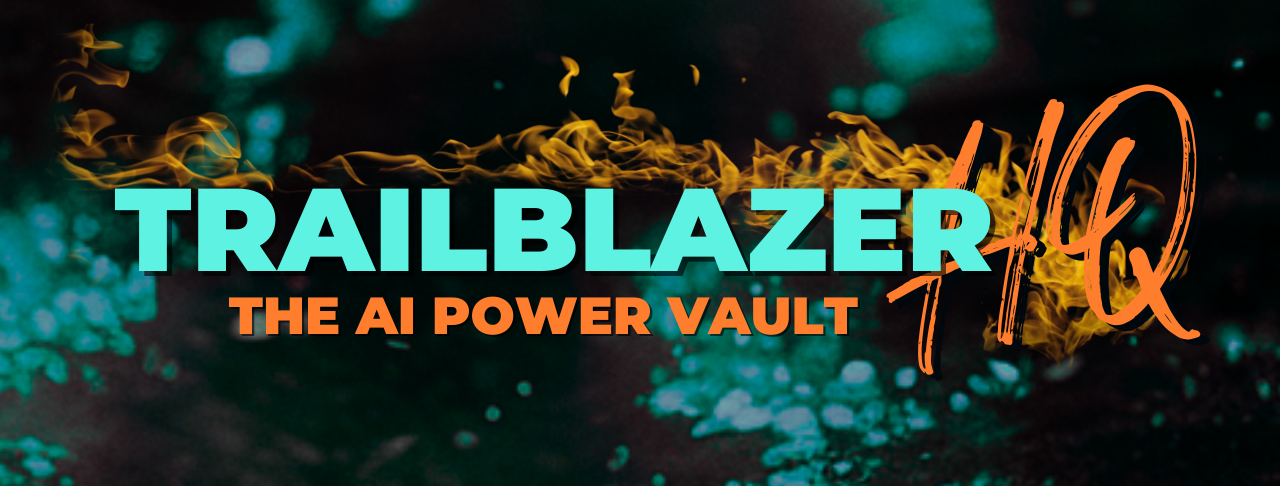 Trailblazer HQ - AI POWER VAULT