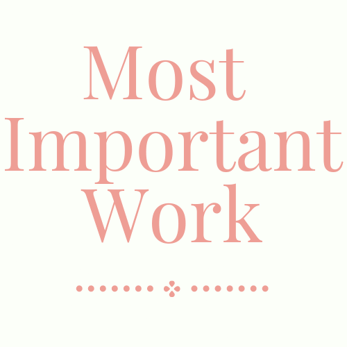 Most Important Work