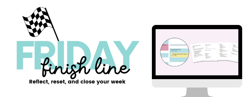 Friday Finish Line: Reflect, reset, and close your week