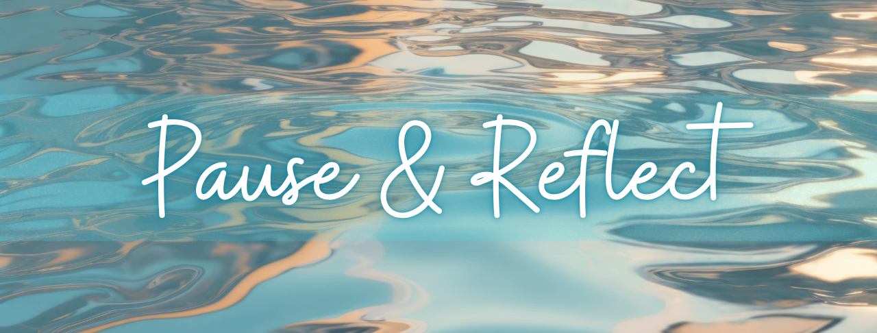 Pause & Reflect Retreat