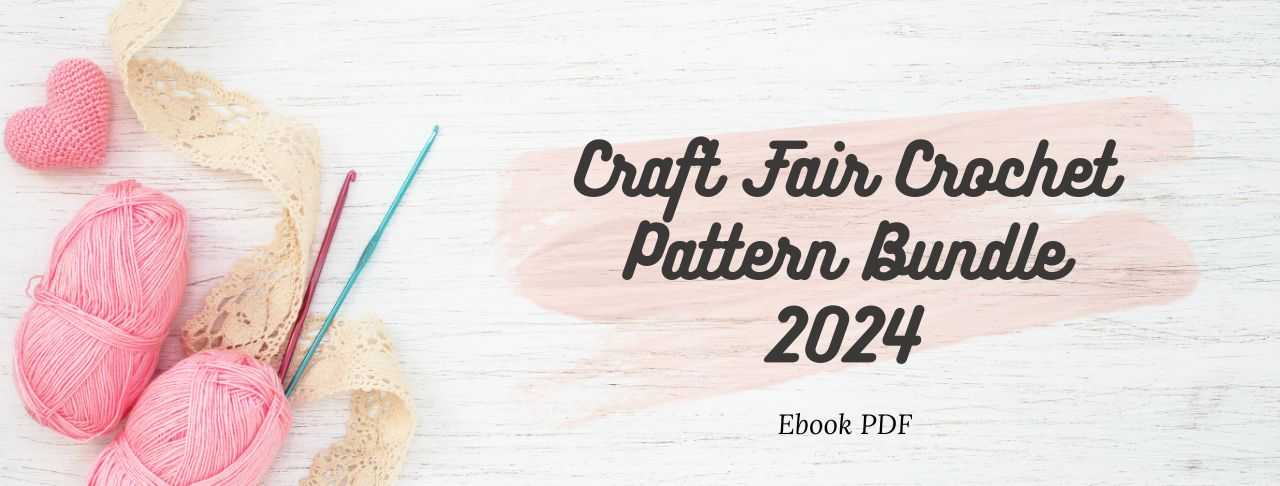 Craft Fair Crochet Pattern Bundle 2024