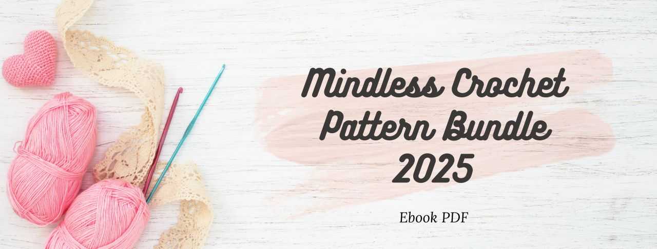 Mindless Crochet Pattern Bundle 2025
