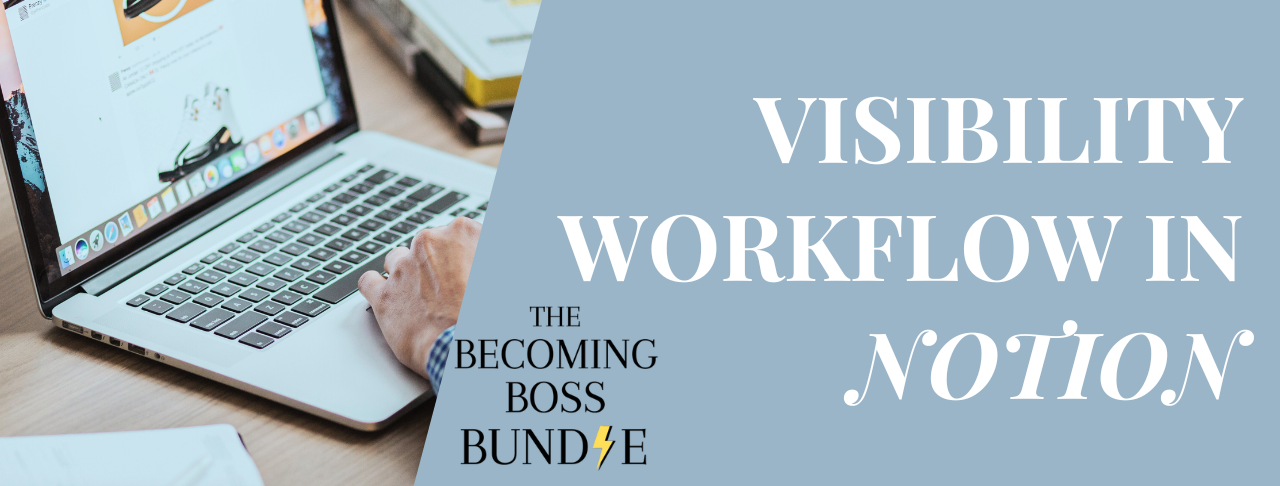 Visibility Workflow [Notion Template]
