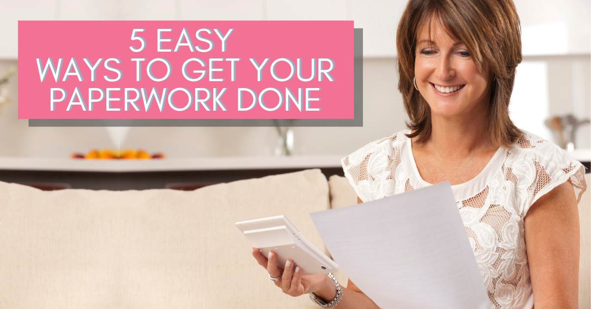 FREE Webinar: 5 Ways to Get Paperwork DONE