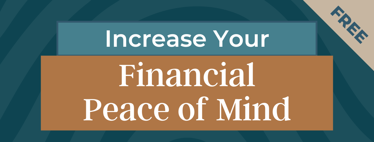 Increase Your Financial Peace of Mind