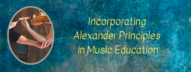 Incorporating Alexander Principles in Music Education