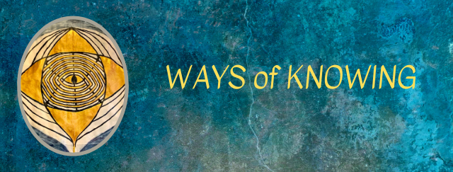 WAYS of KNOWING