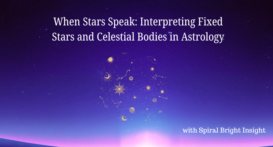 When Stars Speak: Interpreting Fixed stars and Celestial Bodies in ...