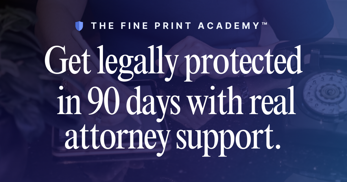 The Fine Print Academy™ | Attorney-Led Legal Support for Online ...