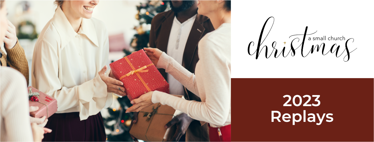 REPLAYS: A Small Church Christmas Conference (Sep 2023)