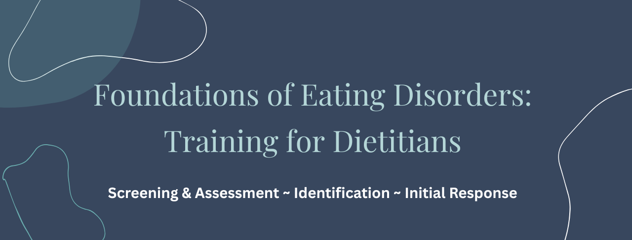 Foundations of Eating Disorders: Training for Dietitians