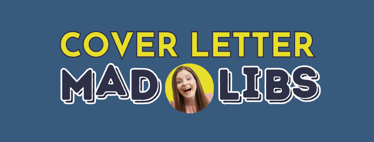 Cover Letter Mad Libs