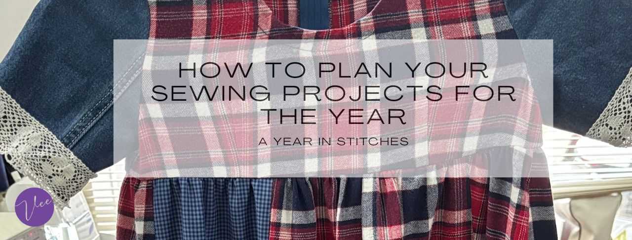 How to Plan Your Sewing Projects for the Year: A Year in Stitches